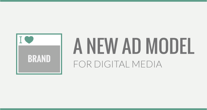 A New Ad Model for Digital Media – AdLove.com