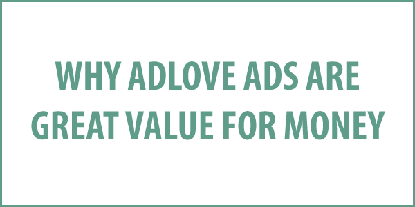 Why Adlove ads are great value for money – AdLove.com